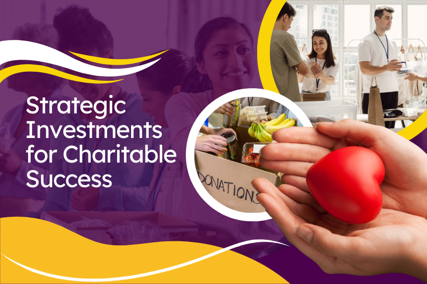 How Strategic Investments Can Drive Charitable Success - UPLARN