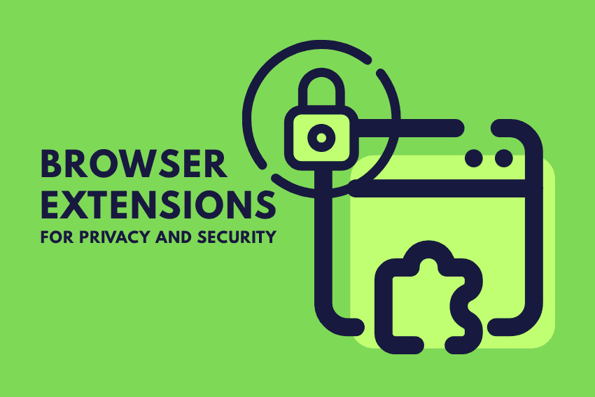 10 Best Browser Extensions for Privacy and Security 2025 - UPLARN